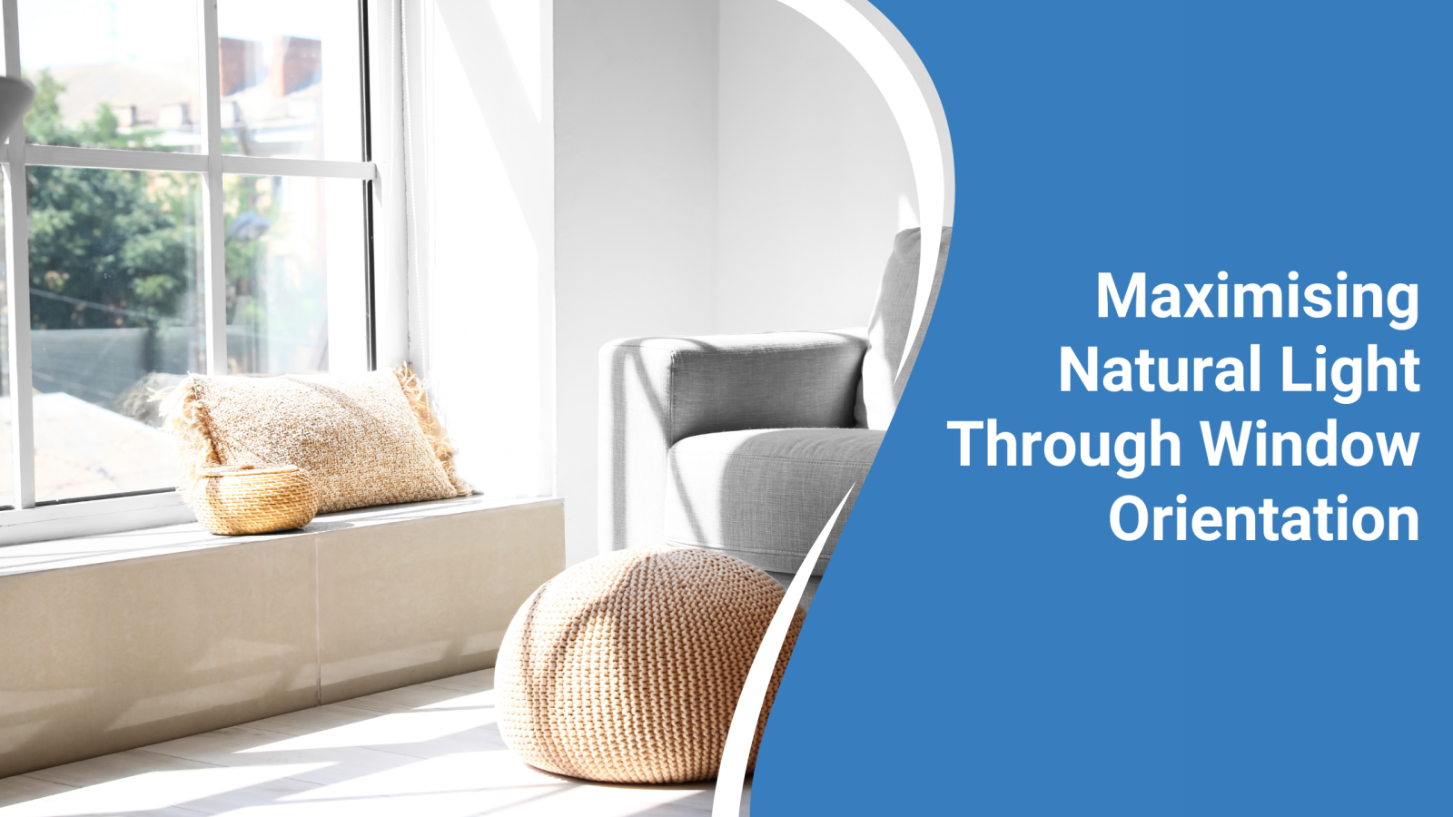 Maximising Natural Light Through Window Orientation | By GOBO